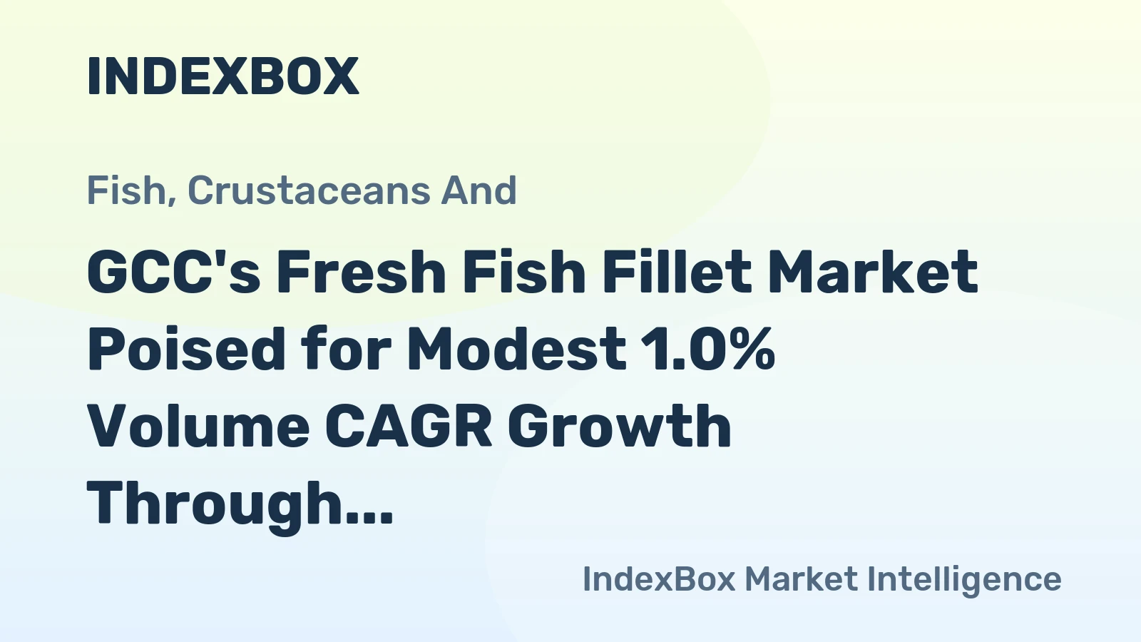 GCC's Fresh Fish Fillet Market Poised for Modest 1.0% Volume CAGR Growth Through 2035