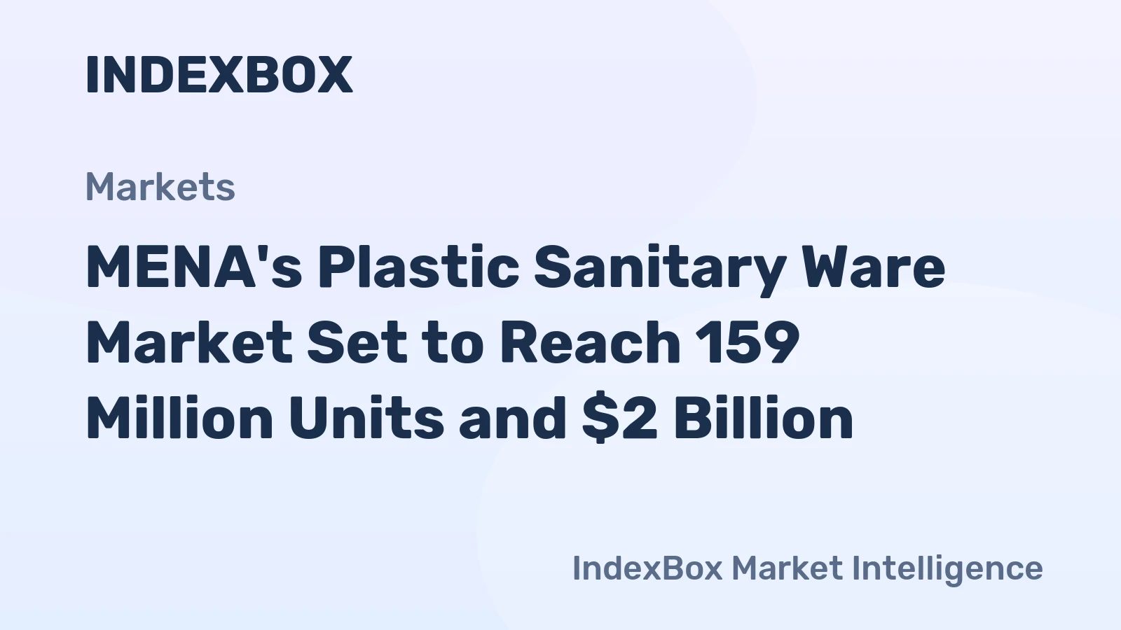 MENA's Plastic Sanitary Ware Market Set to Reach 159 Million Units and $2 Billion