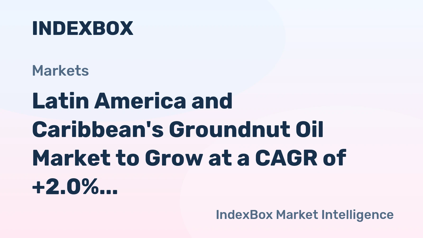 Latin America and Caribbean's Groundnut Oil Market to Grow at a CAGR of +2.0% Over Next Decade