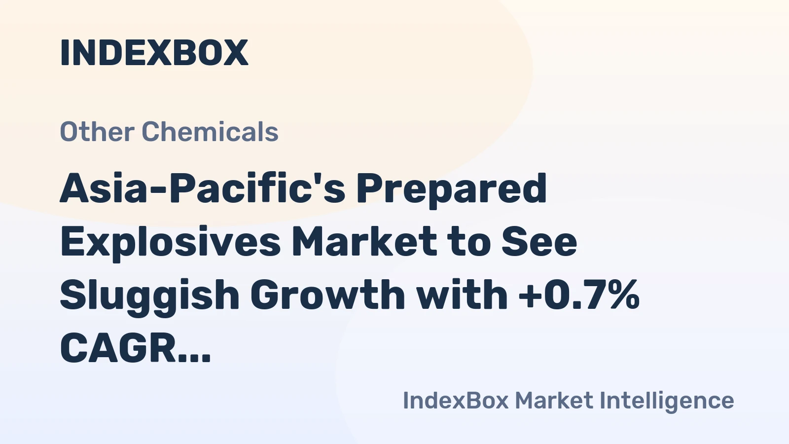Asia-Pacific's Prepared Explosives Market to See Sluggish Growth with +0.7% CAGR Through 2024-2035