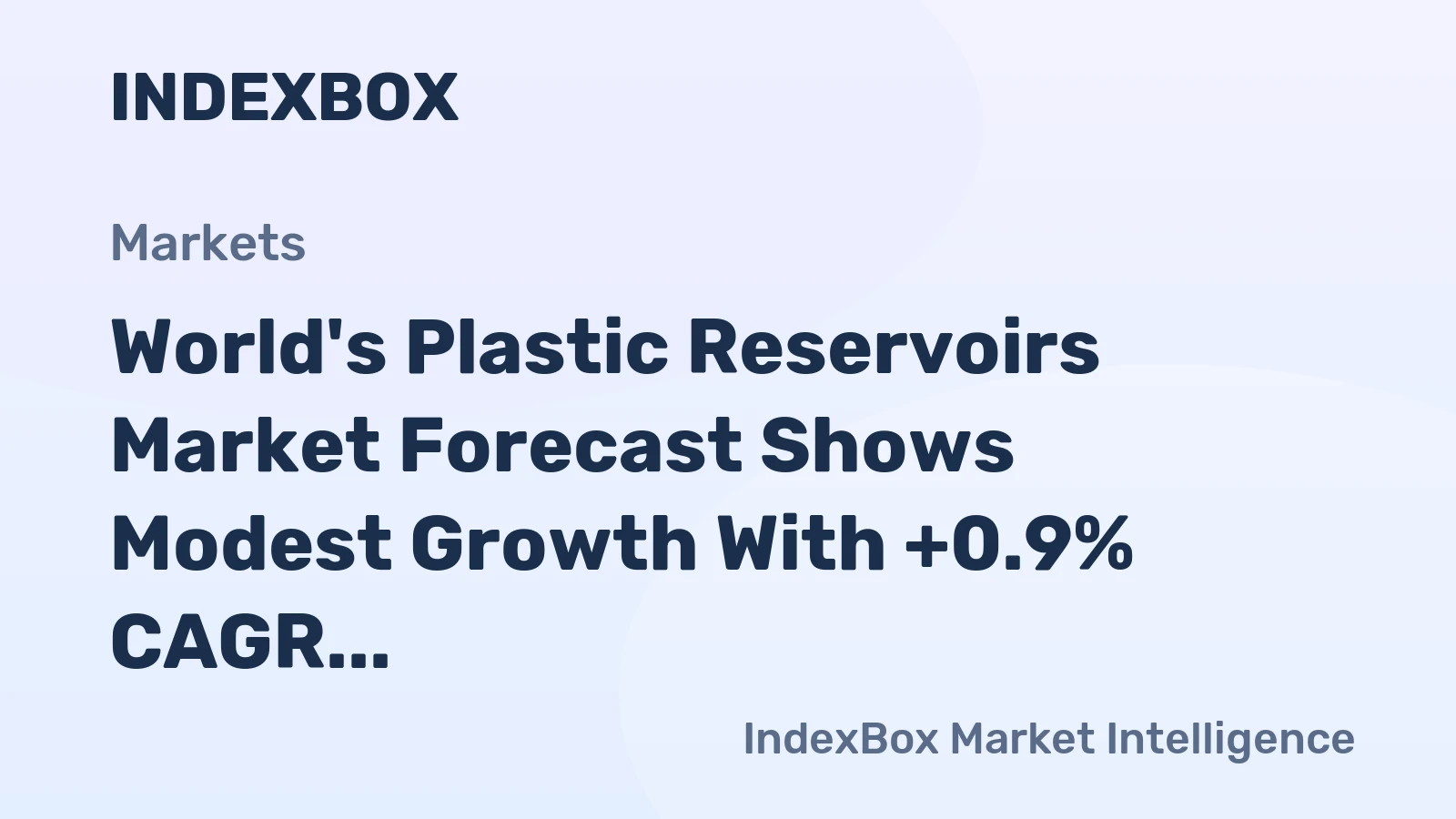World's Plastic Reservoirs Market Forecast Shows Modest Growth With +0.9% CAGR Through 2035
