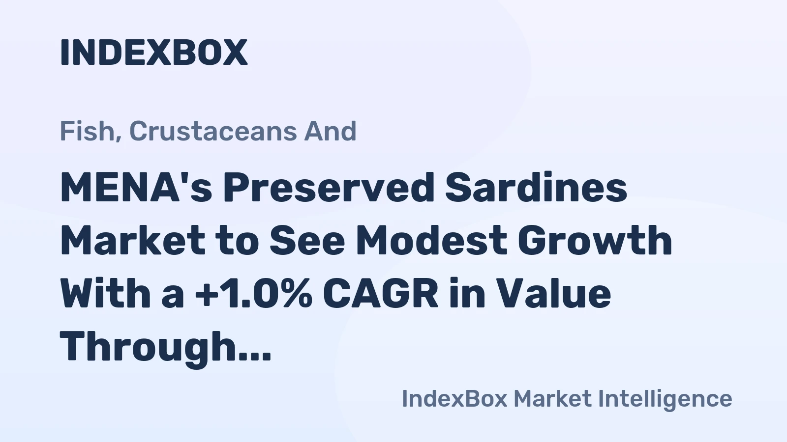 MENA's Preserved Sardines Market to See Modest Growth With a +1.0% CAGR in Value Through 2035