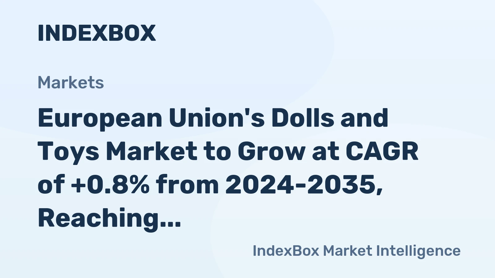 European Union's Dolls and Toys Market to Grow at CAGR of +0.8% from 2024-2035, Reaching 917K Tons