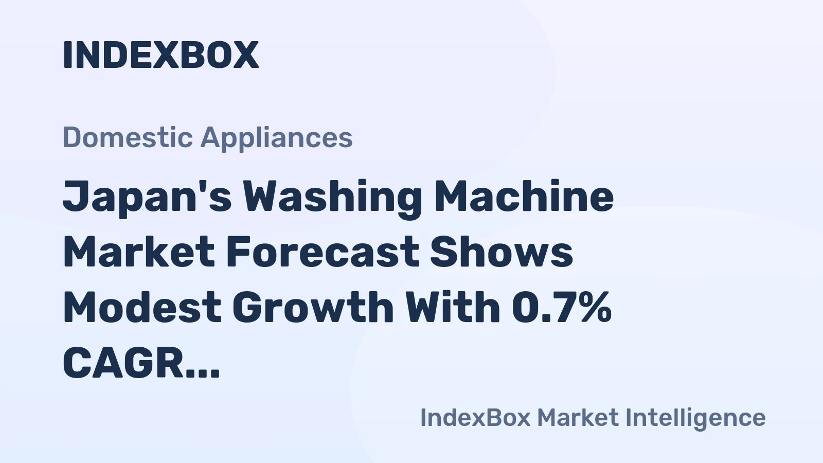 Japan's Washing Machine Market Forecast Shows Modest Growth With 0.7% CAGR in Value