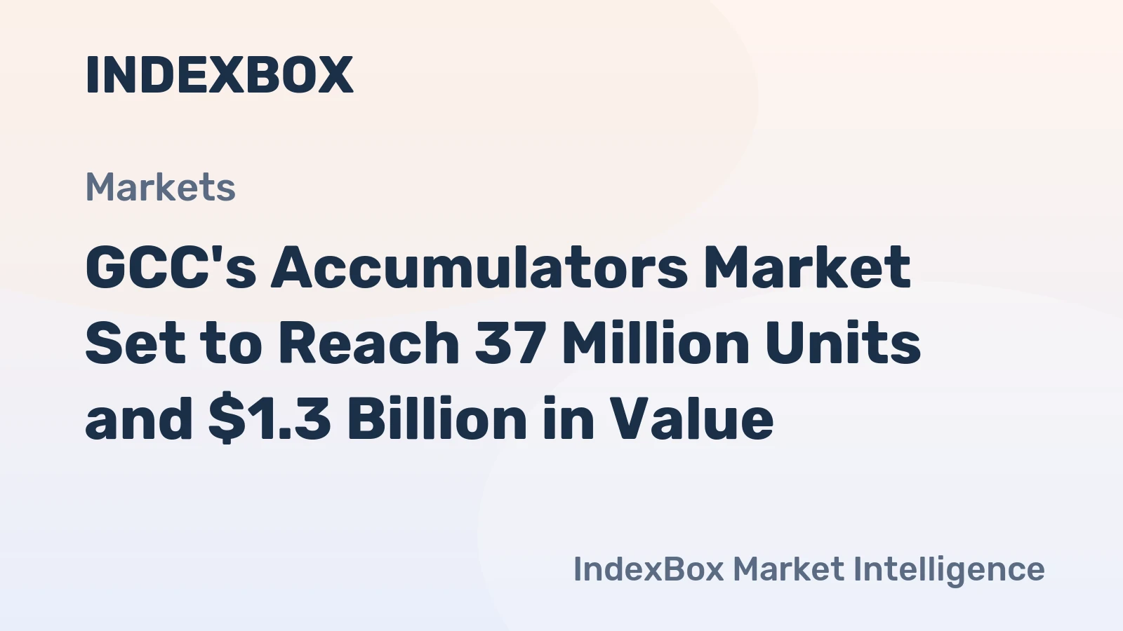 GCC's Accumulators Market Set to Reach 37 Million Units and $1.3 Billion in Value