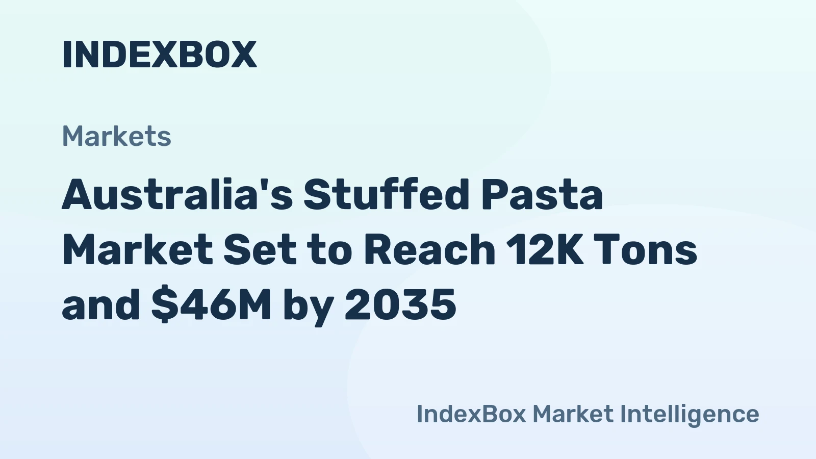 Australia's Stuffed Pasta Market Set to Reach 12K Tons and $46M by 2035