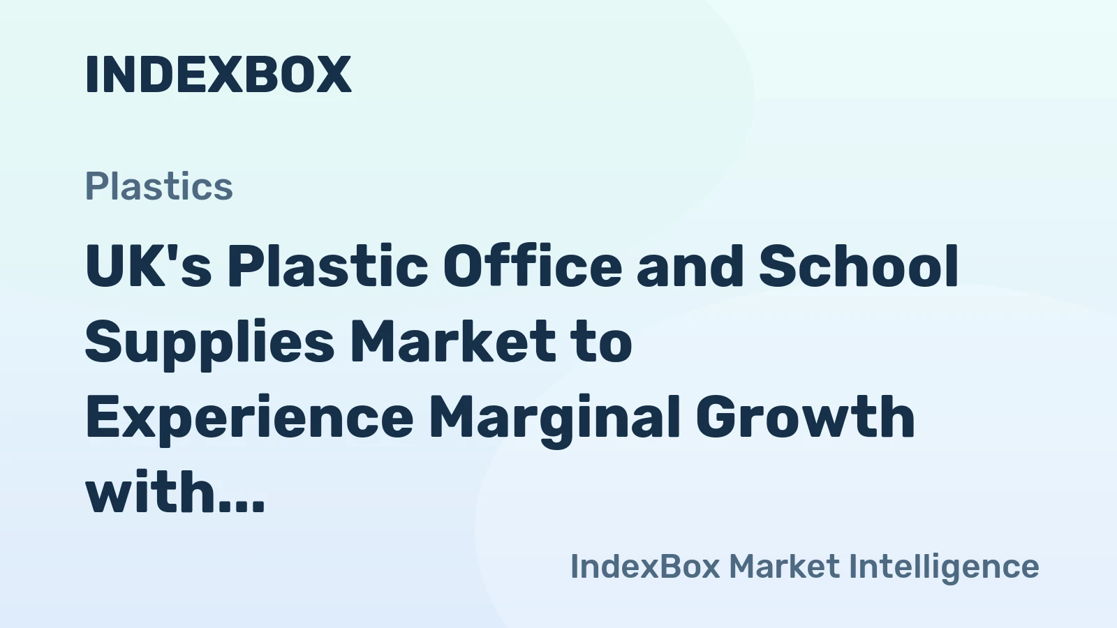 UK's Plastic Office and School Supplies Market to Experience Marginal Growth with CAGR of +0.4% Over Next Decade