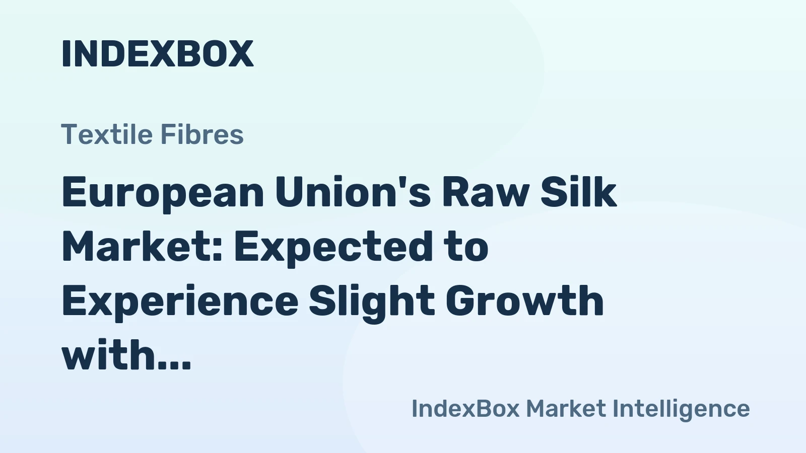 European Union's Raw Silk Market: Expected to Experience Slight Growth with Market Volume Reaching 3.7K tons and Market Value of $273M by 2035