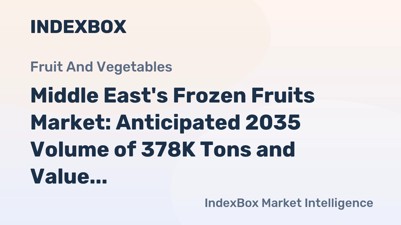 Middle East's Frozen Fruits Market: Anticipated 2035 Volume of 378K Tons and Value of $1B