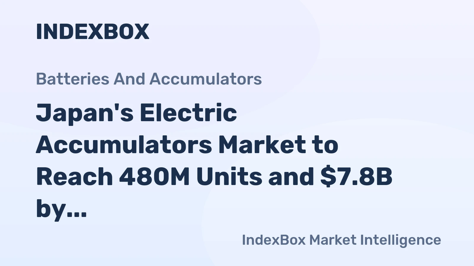 Japan's Electric Accumulators Market to Reach 480M Units and $7.8B by 2035