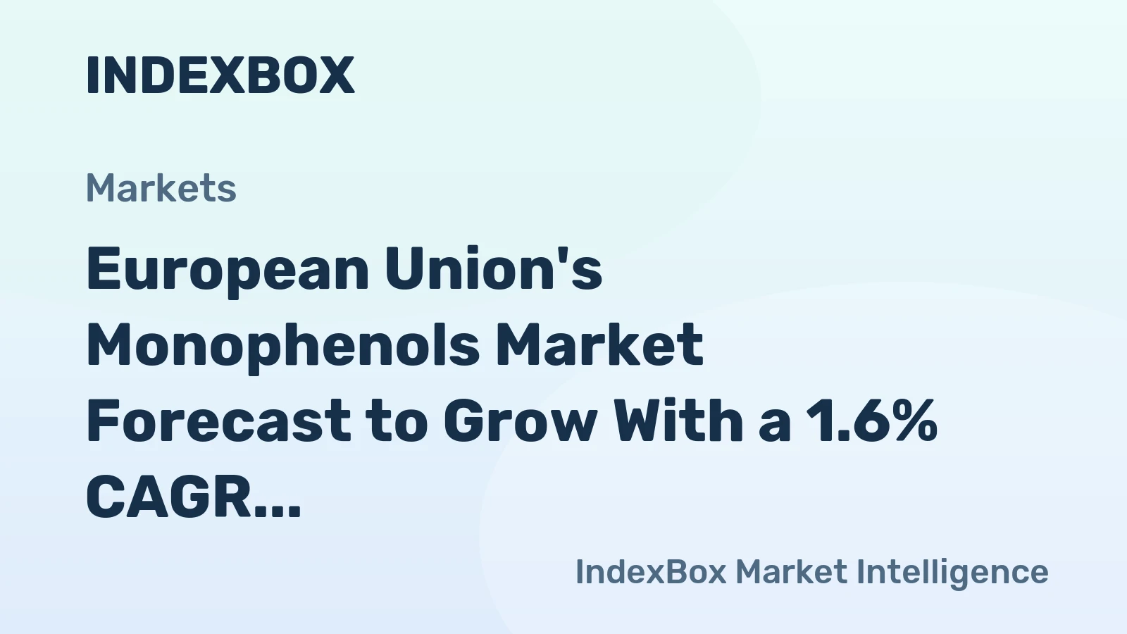 European Union's Monophenols Market Forecast to Grow With a 1.6% CAGR in Value Terms