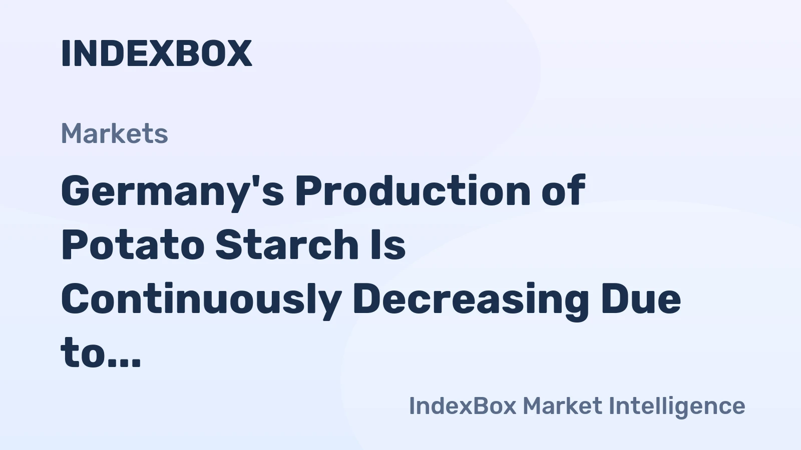 Germany's Production of Potato Starch Is Continuously Decreasing Due to Exports Contraction