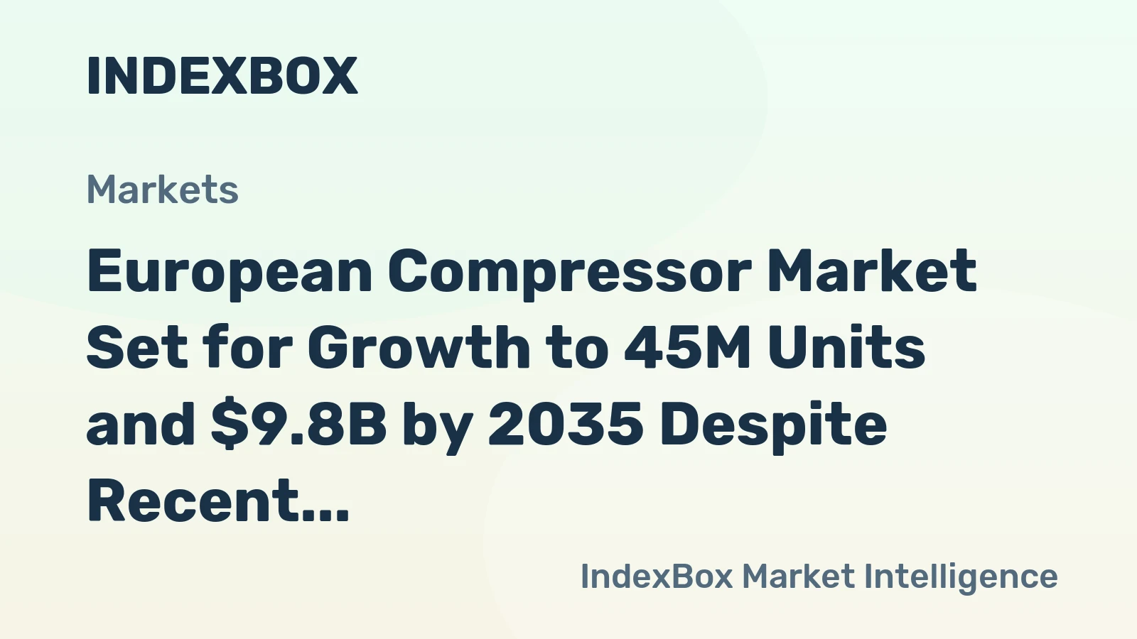European Compressor Market Set for Growth to 45M Units and $9.8B by 2035 Despite Recent Contraction