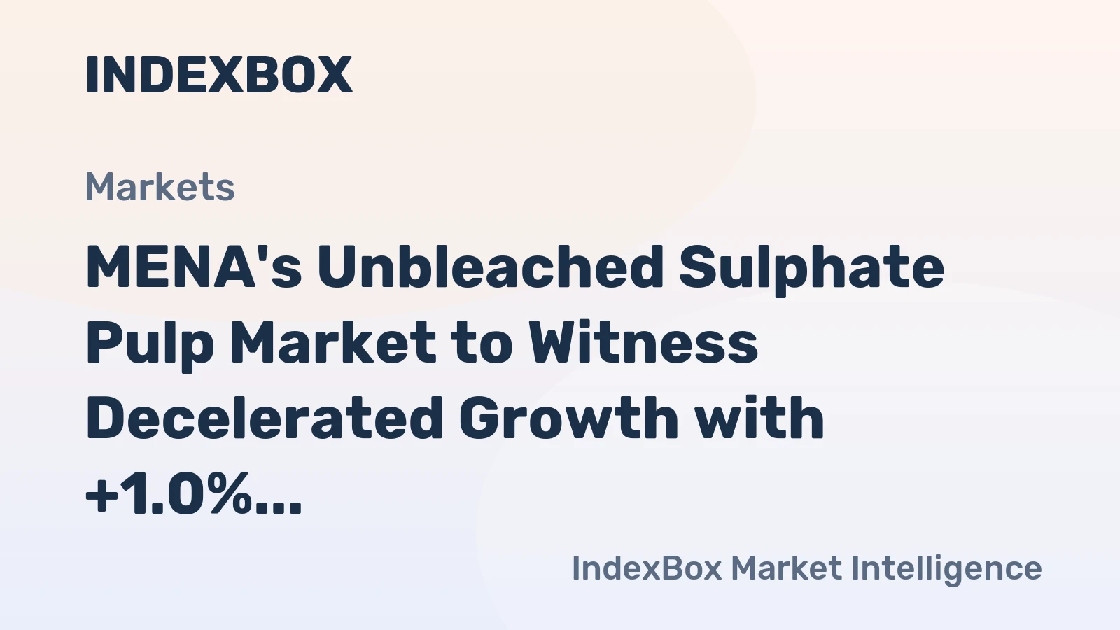 MENA's Unbleached Sulphate Pulp Market to Witness Decelerated Growth with +1.0% CAGR from 2024 to 2035