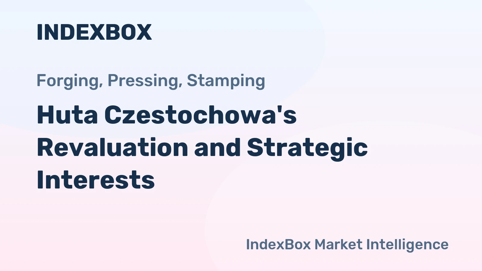 Huta Czestochowa's Revaluation and Strategic Interests