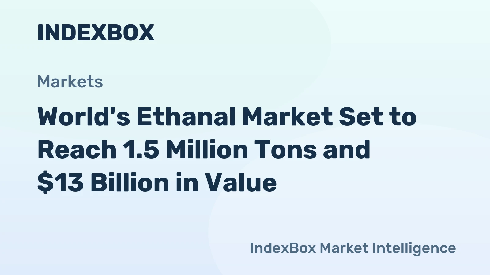 World's Ethanal Market Set to Reach 1.5 Million Tons and $13 Billion in Value