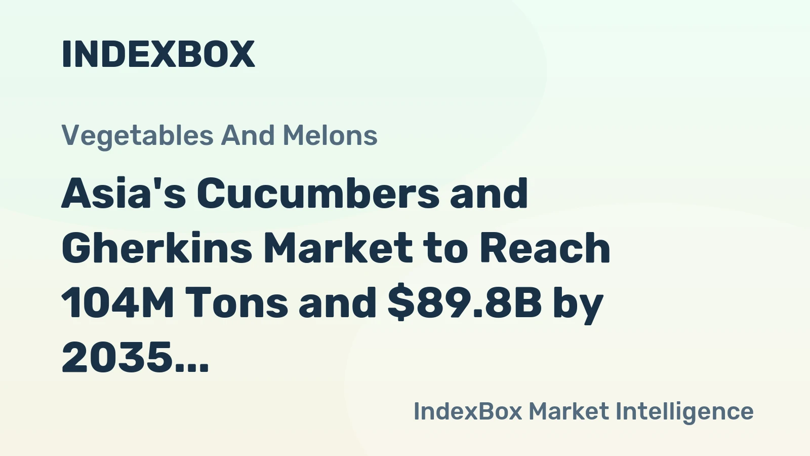 Asia's Cucumbers and Gherkins Market to Reach 104M Tons and $89.8B by 2035