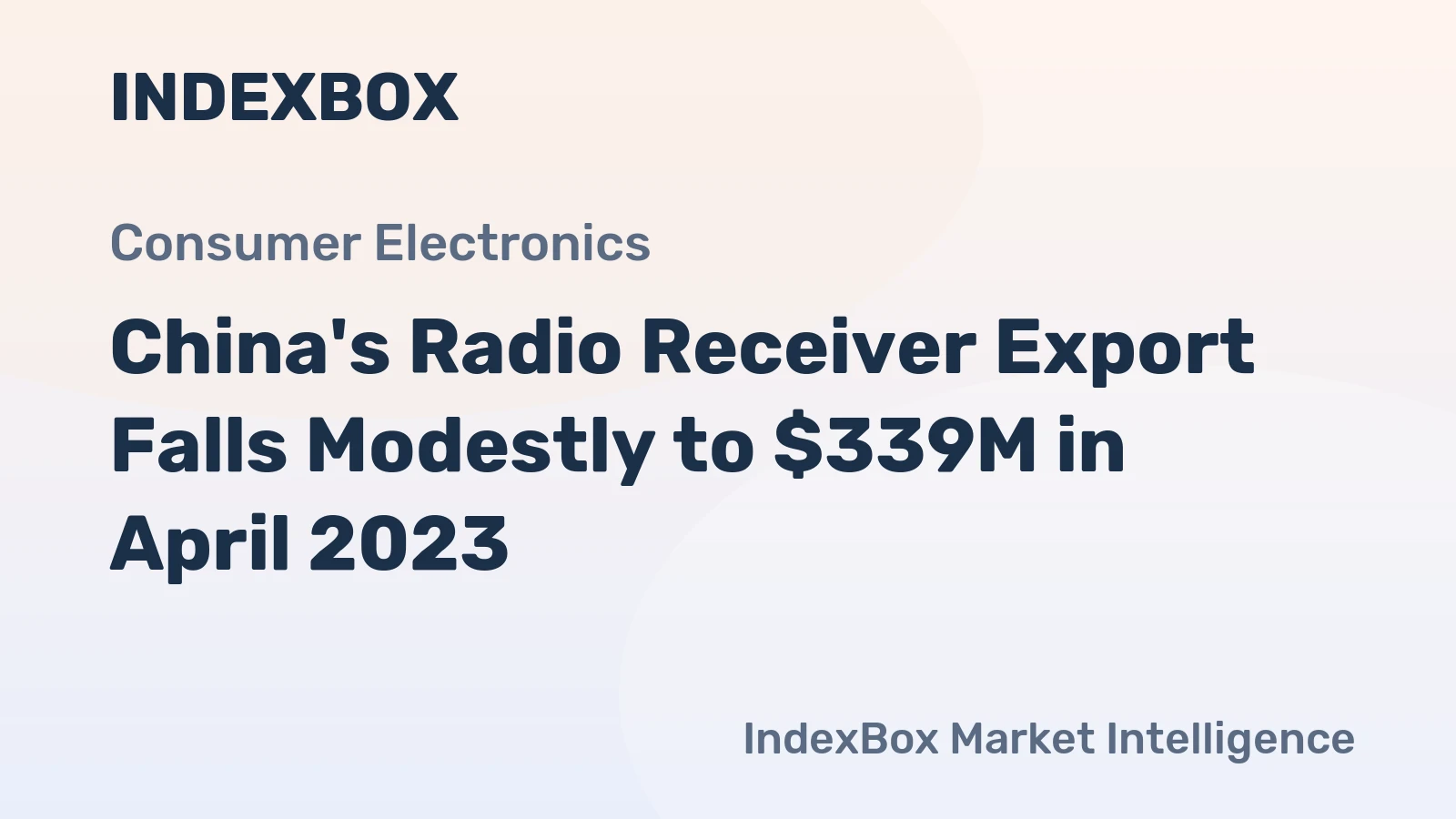 China's Radio Receiver Export Falls Modestly to $339M in April 2023