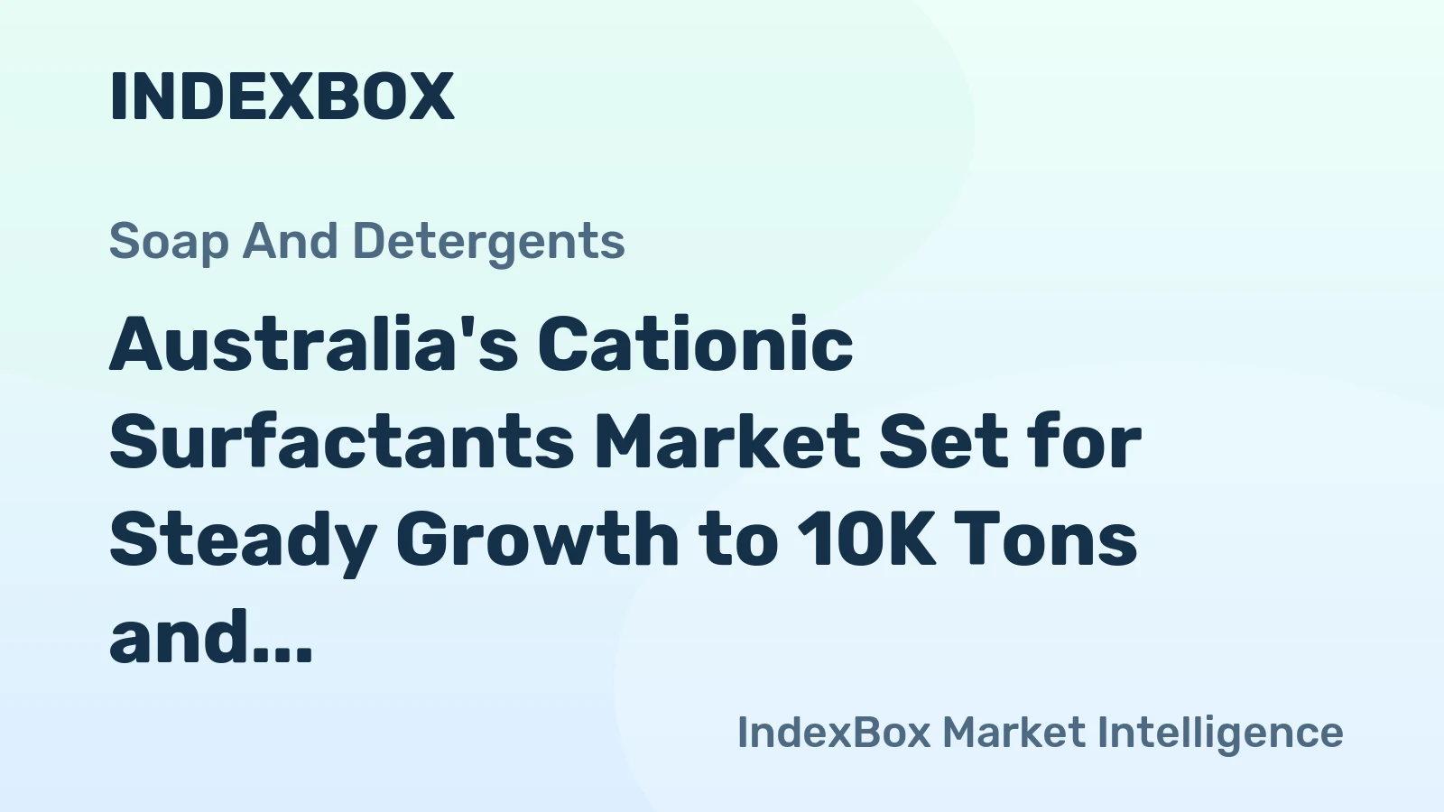 Australia's Cationic Surfactants Market Set for Steady Growth to 10K Tons and $20M