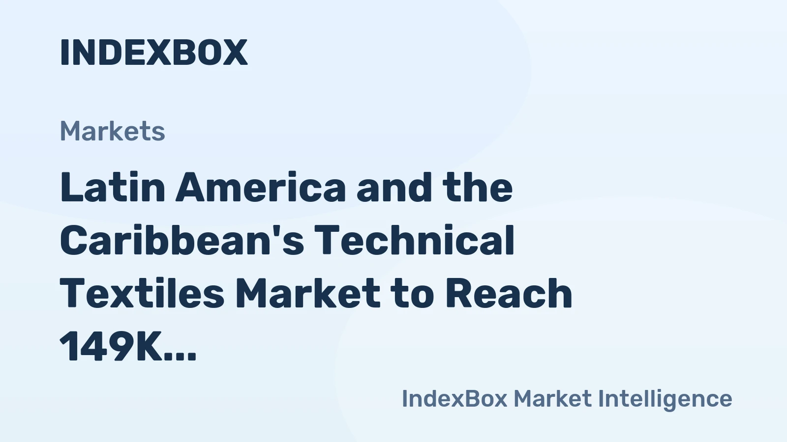 Latin America and the Caribbean's Technical Textiles Market to Reach 149K Tons and $2.4B by 2035
