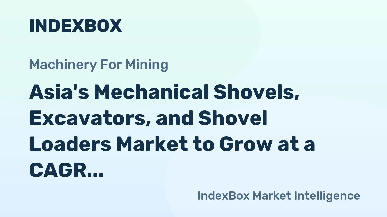 Asia's Mechanical Shovels, Excavators, and Shovel Loaders Market to Grow at a CAGR of +2.2% from 2024 to 2035, Reaching 4.6M Units