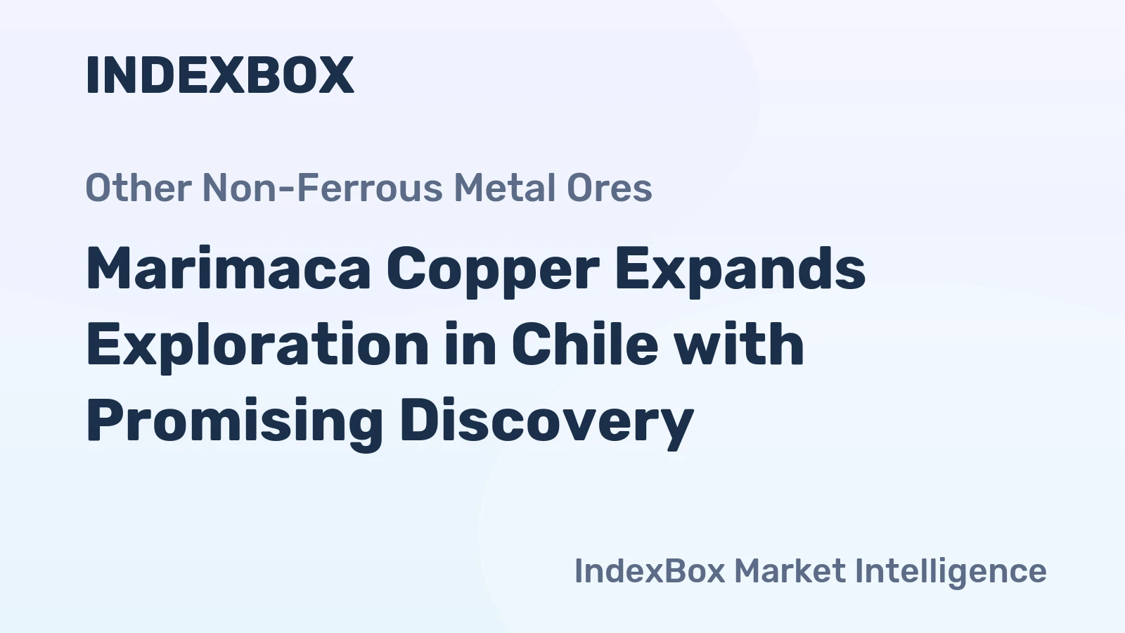 Marimaca Copper Expands Exploration in Chile with Promising Discovery