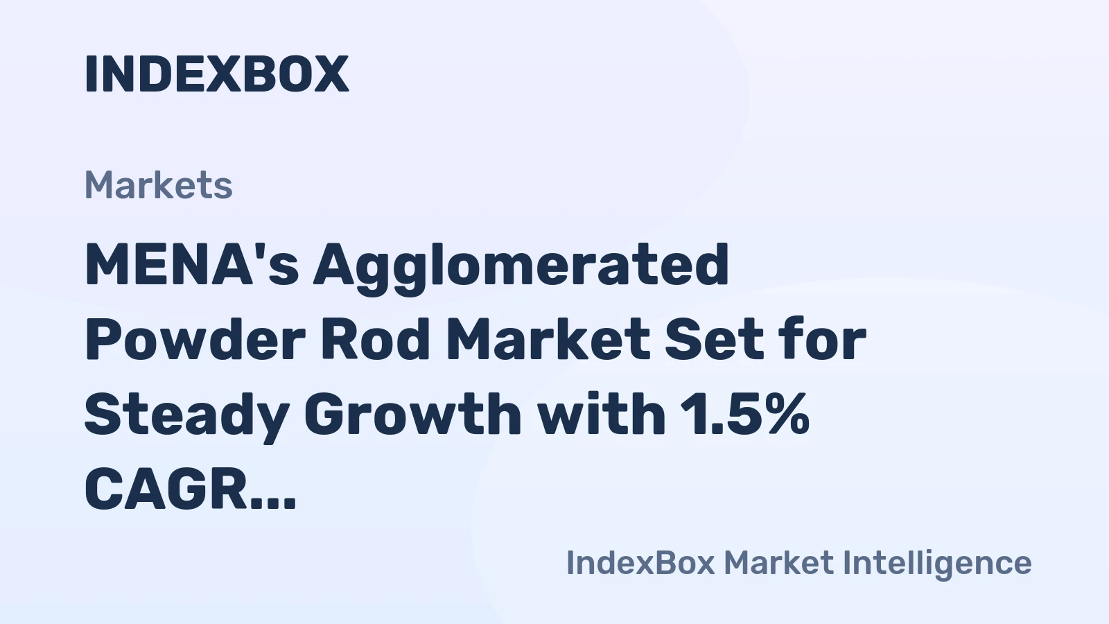 MENA's Agglomerated Powder Rod Market Set for Steady Growth with 1.5% CAGR Through 2035