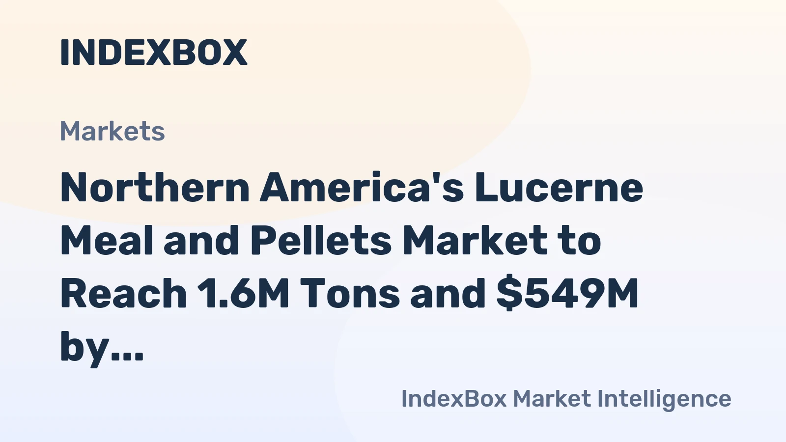 Northern America's Lucerne Meal and Pellets Market to Reach 1.6M Tons and $549M by 2035, Driven by Rising Demand