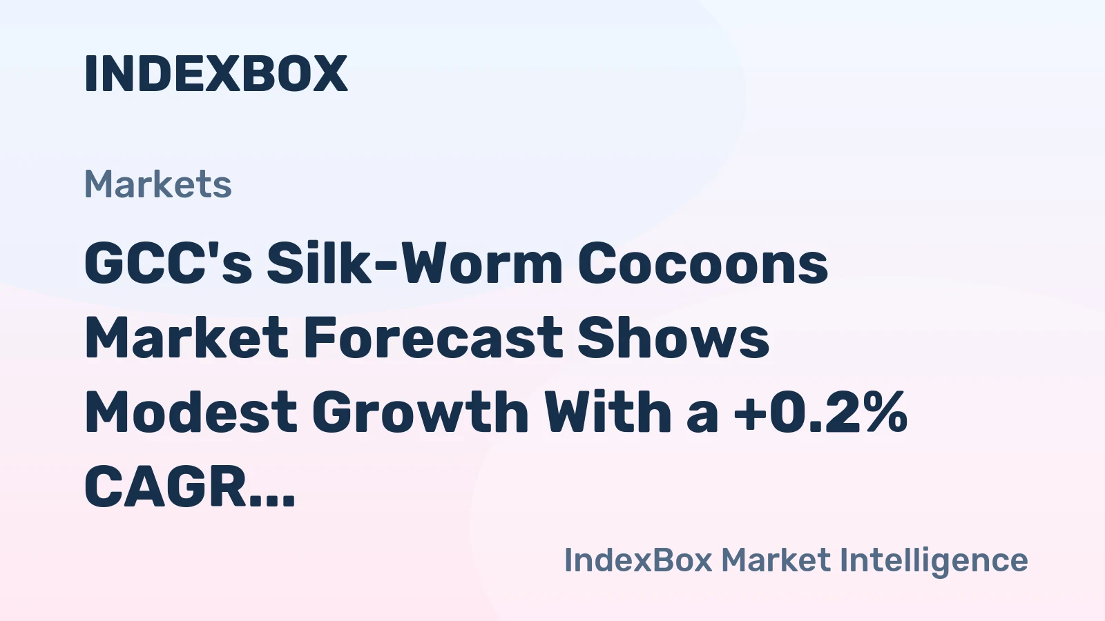GCC's Silk-Worm Cocoons Market Forecast Shows Modest Growth With a +0.2% CAGR in Value