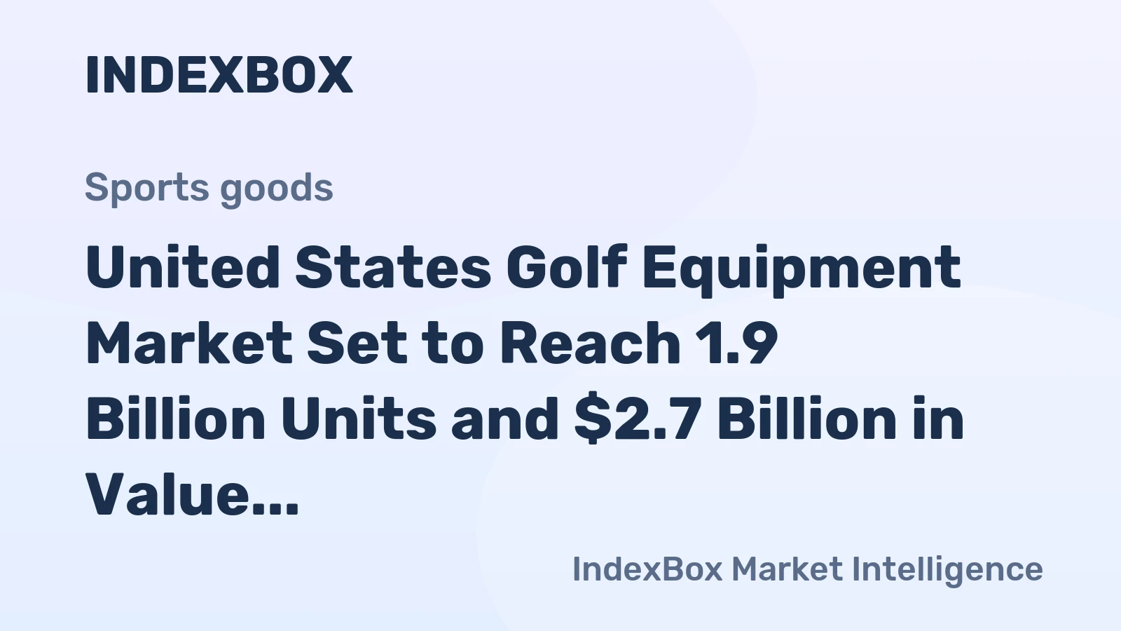 United States Golf Equipment Market Set to Reach 1.9 Billion Units and $2.7 Billion in Value by 2035