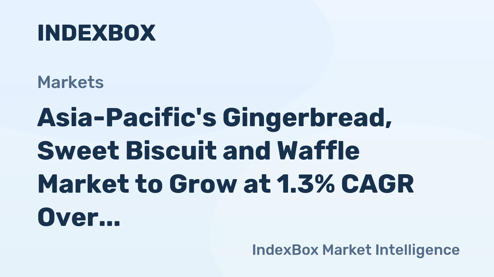 Asia-Pacific's Gingerbread, Sweet Biscuit and Waffle Market to Grow at 1.3% CAGR Over Next Decade