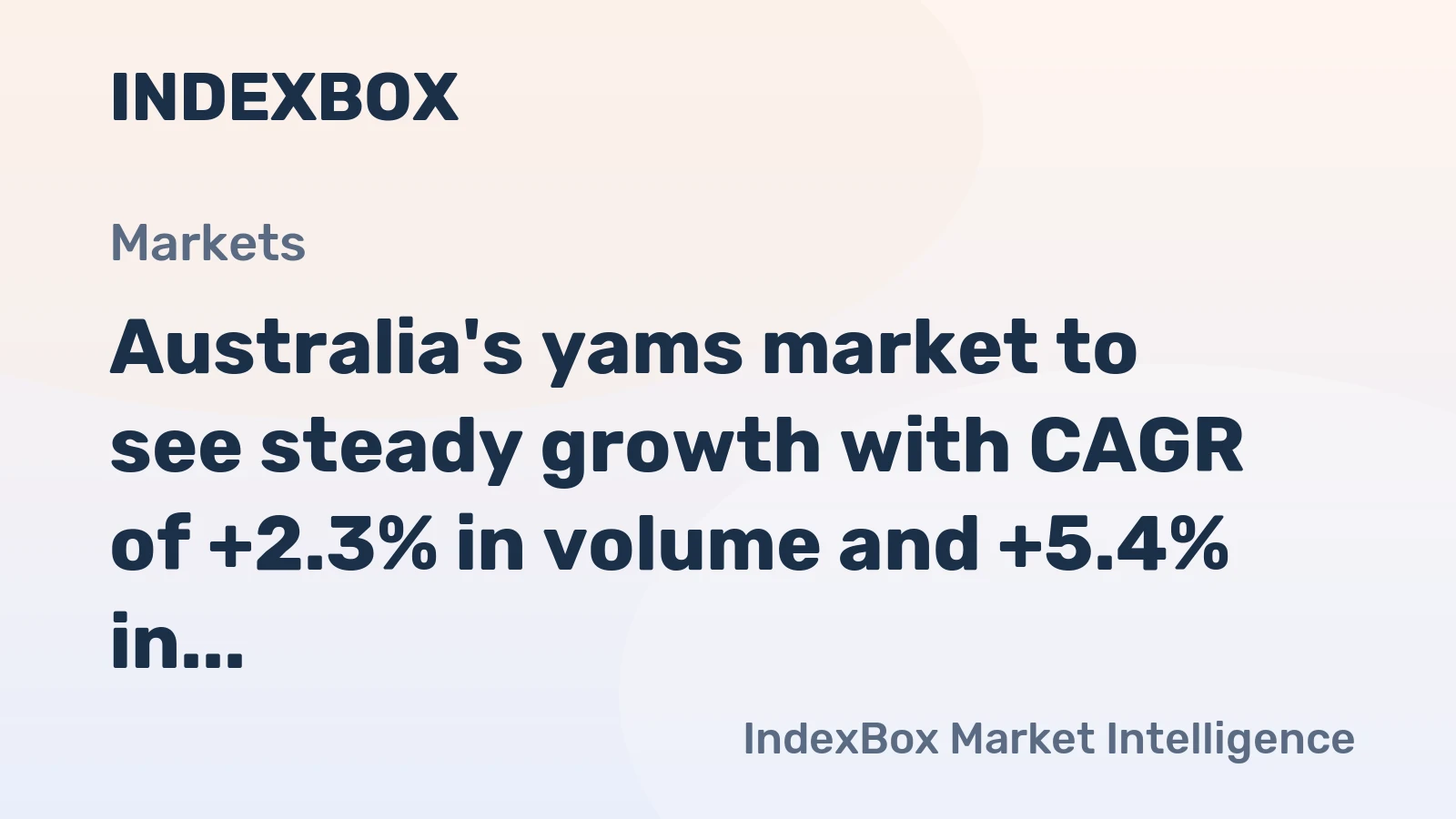 Australia's yams market to see steady growth with CAGR of +2.3% in volume and +5.4% in value by 2035