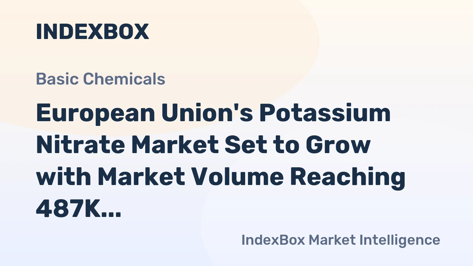 European Union's Potassium Nitrate Market Set to Grow with Market Volume Reaching 487K tons and Market Value Expected to Hit $625M by 2035