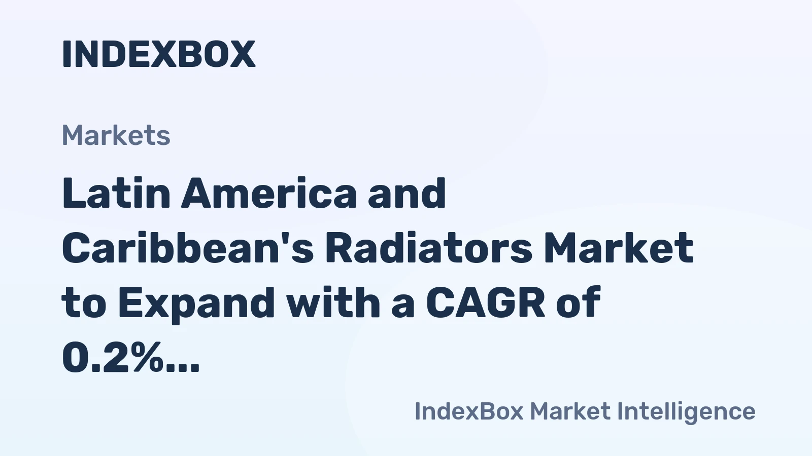 Latin America and Caribbean's Radiators Market to Expand with a CAGR of 0.2% Over Next Decade