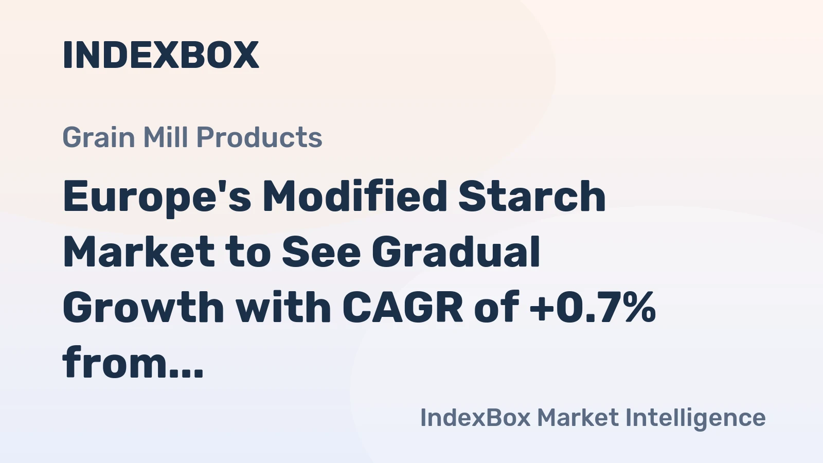 Europe's Modified Starch Market to See Gradual Growth with CAGR of +0.7% from 2024 to 2035