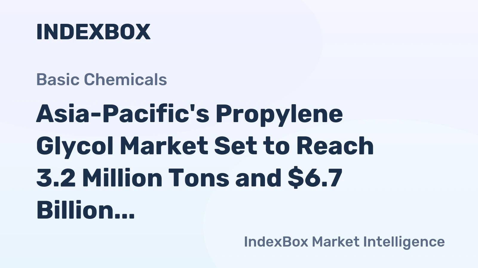 Asia-Pacific's Propylene Glycol Market Set to Reach 3.2 Million Tons and $6.7 Billion