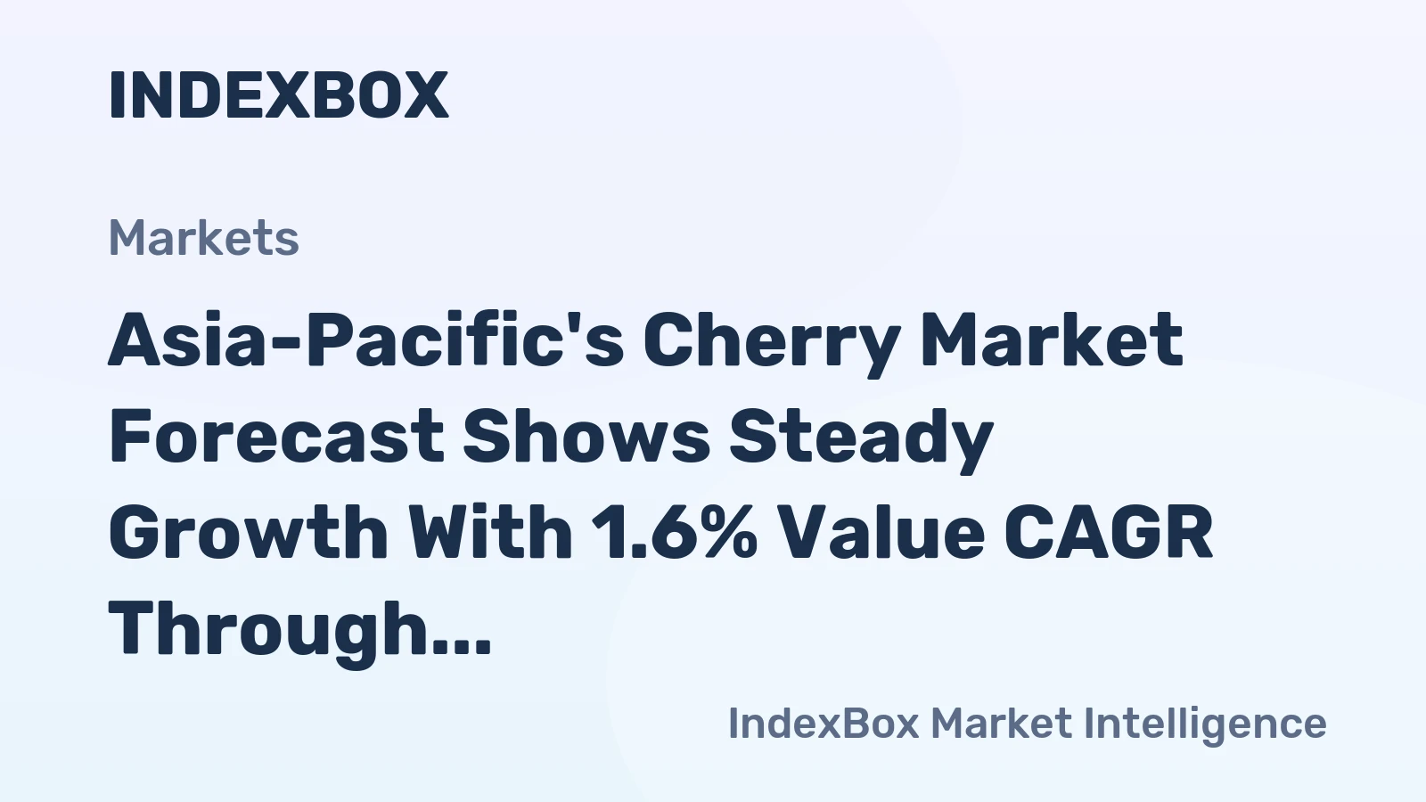 Asia-Pacific's Cherry Market Forecast Shows Steady Growth With 1.6% Value CAGR Through 2035