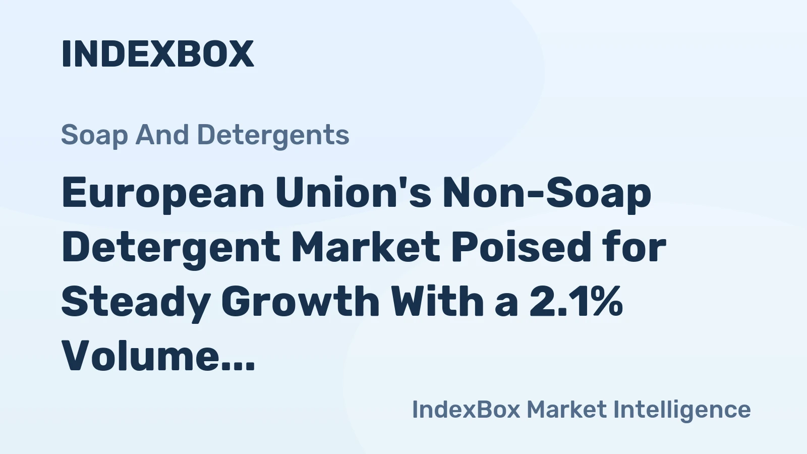 European Union's Non-Soap Detergent Market Poised for Steady Growth With a 2.1% Volume CAGR Through 2035