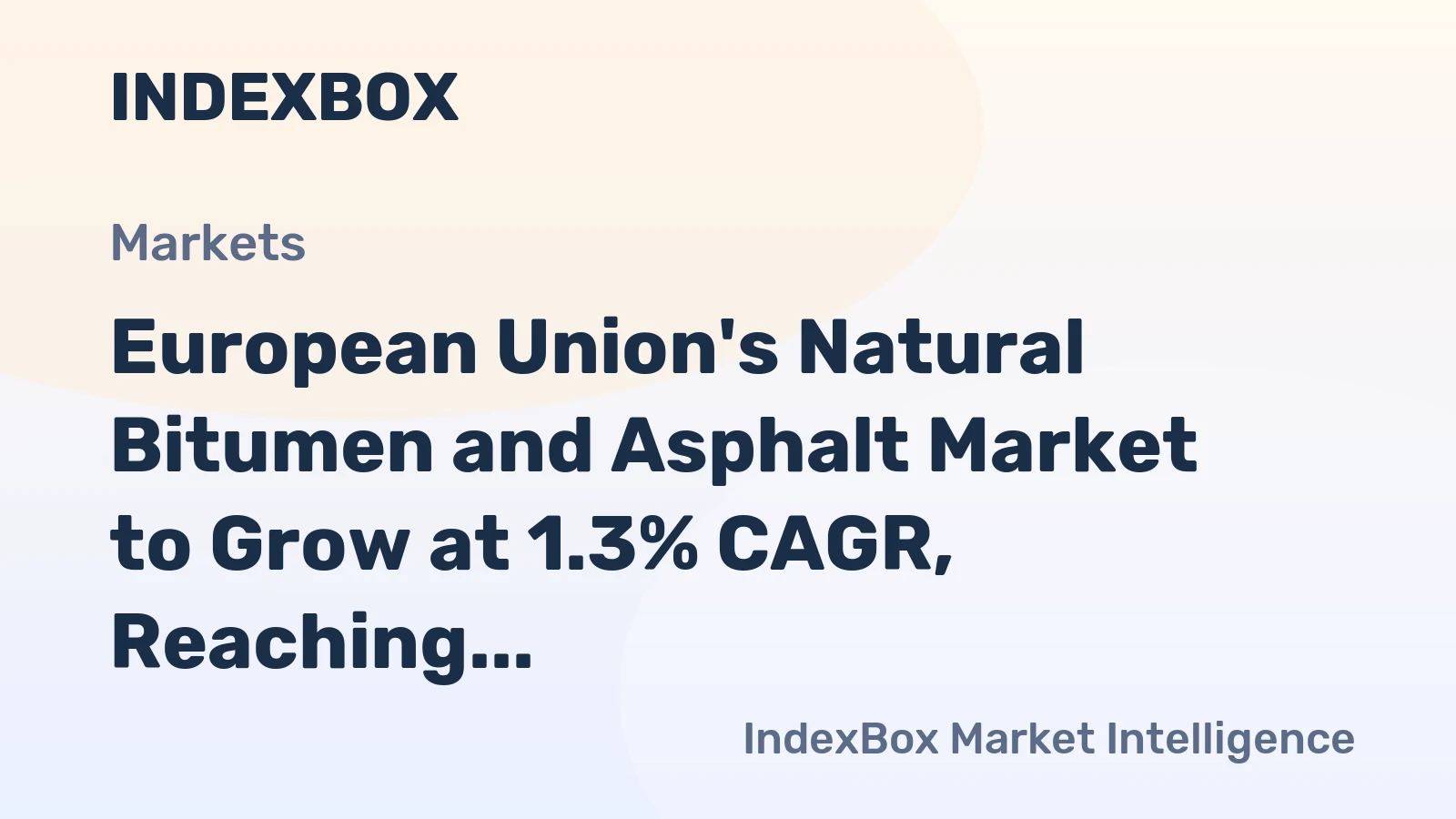 European Union's Natural Bitumen and Asphalt Market to Grow at 1.3% CAGR, Reaching 15M tons by 2035
