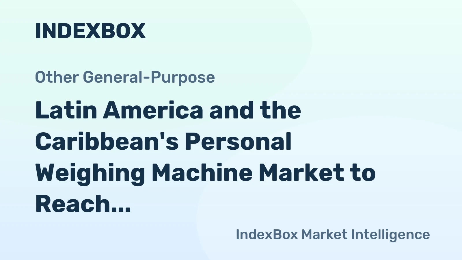 Latin America and the Caribbean's Personal Weighing Machine Market to Reach 26 Million Units and $230 Million by 2035