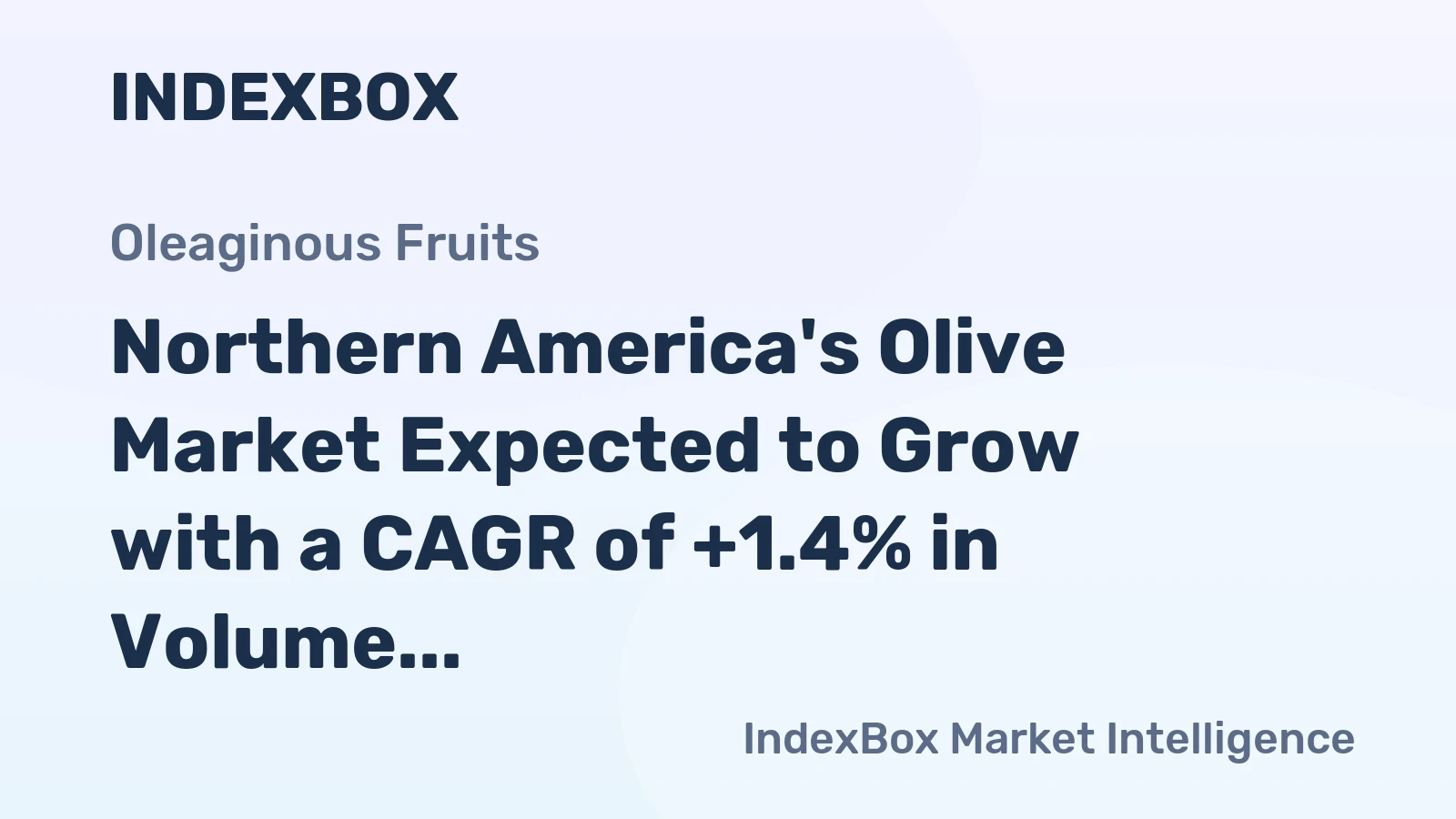 Northern America's Olive Market Expected to Grow with a CAGR of +1.4% in Volume and +4.7% in Value from 2024 to 2035