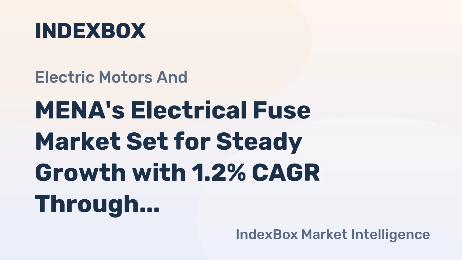MENA's Electrical Fuse Market Set for Steady Growth with 1.2% CAGR Through 2035