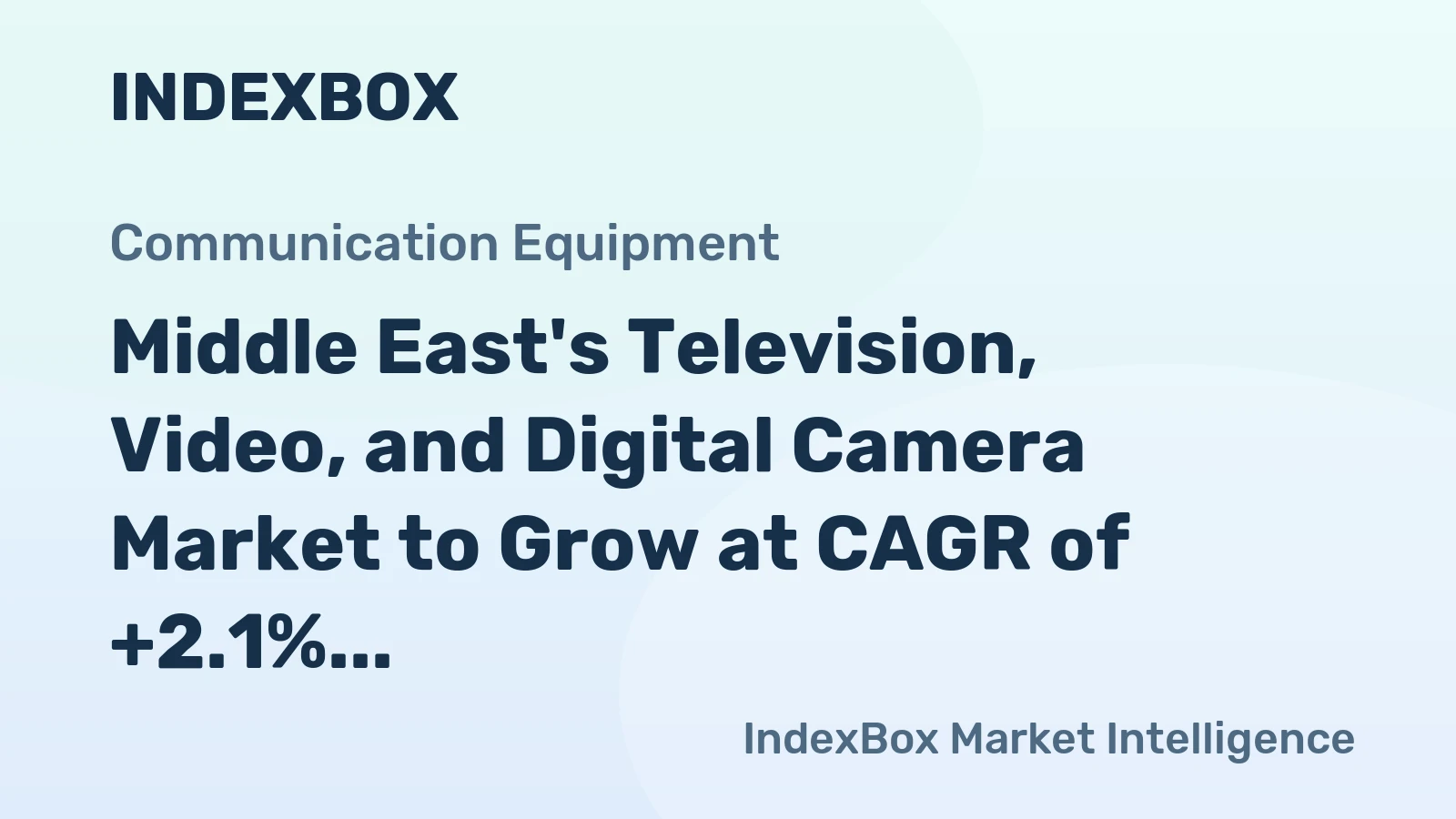 Middle East's Television, Video, and Digital Camera Market to Grow at CAGR of +2.1% by 2035