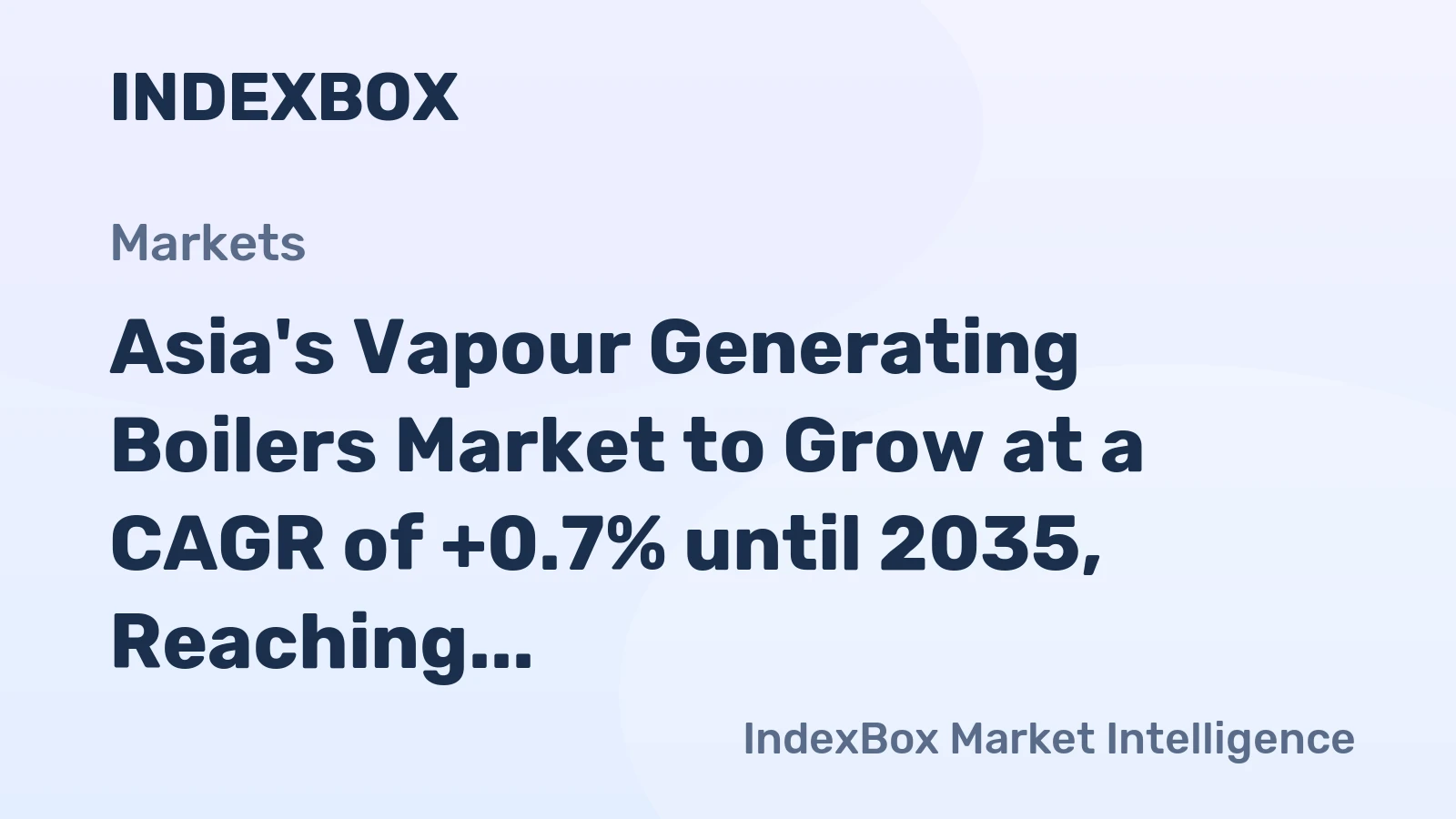 Asia's Vapour Generating Boilers Market to Grow at a CAGR of +0.7% until 2035, Reaching $3.3B in Value