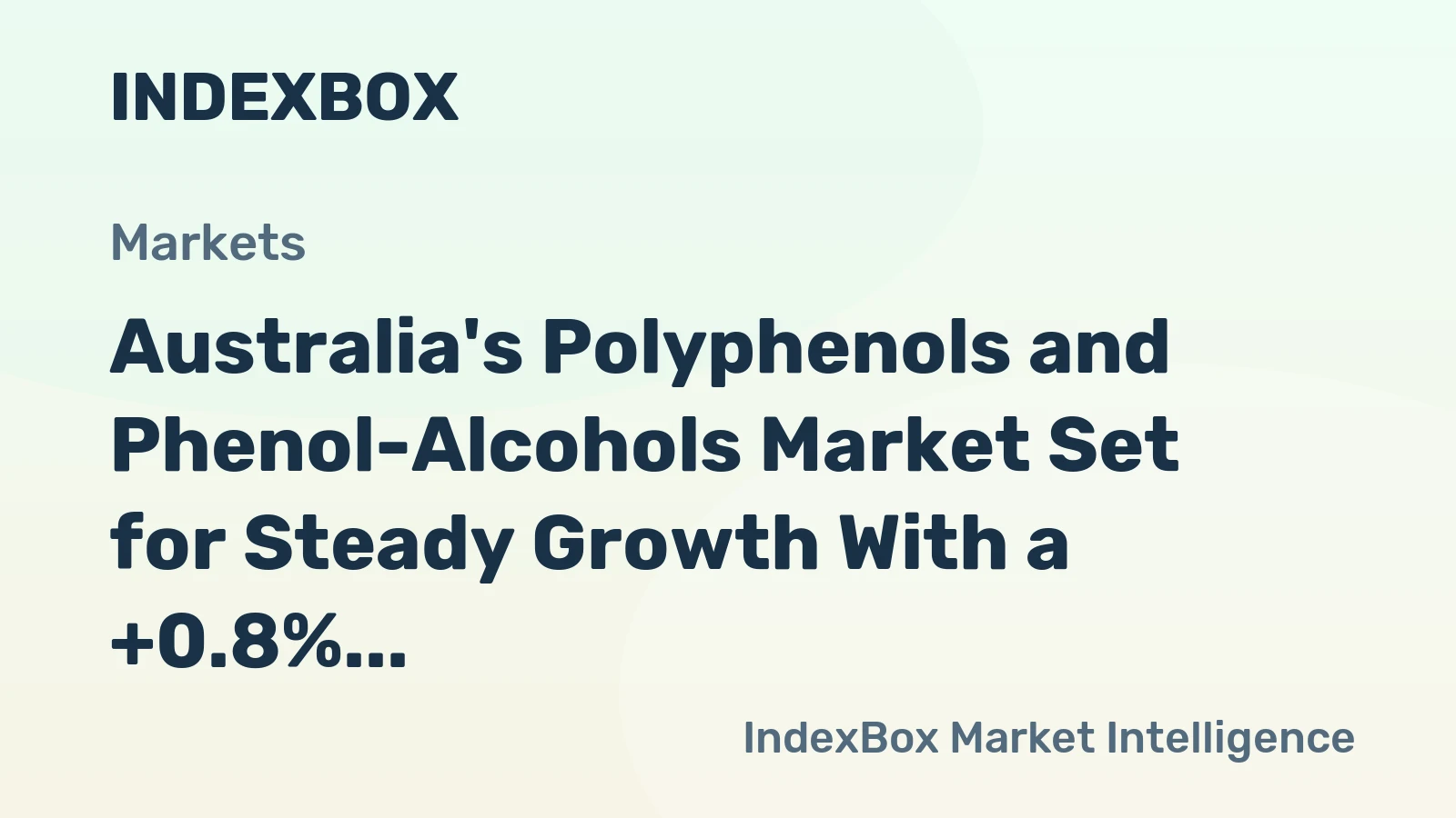 Australia's Polyphenols and Phenol-Alcohols Market Set for Steady Growth With a +0.8% Volume CAGR