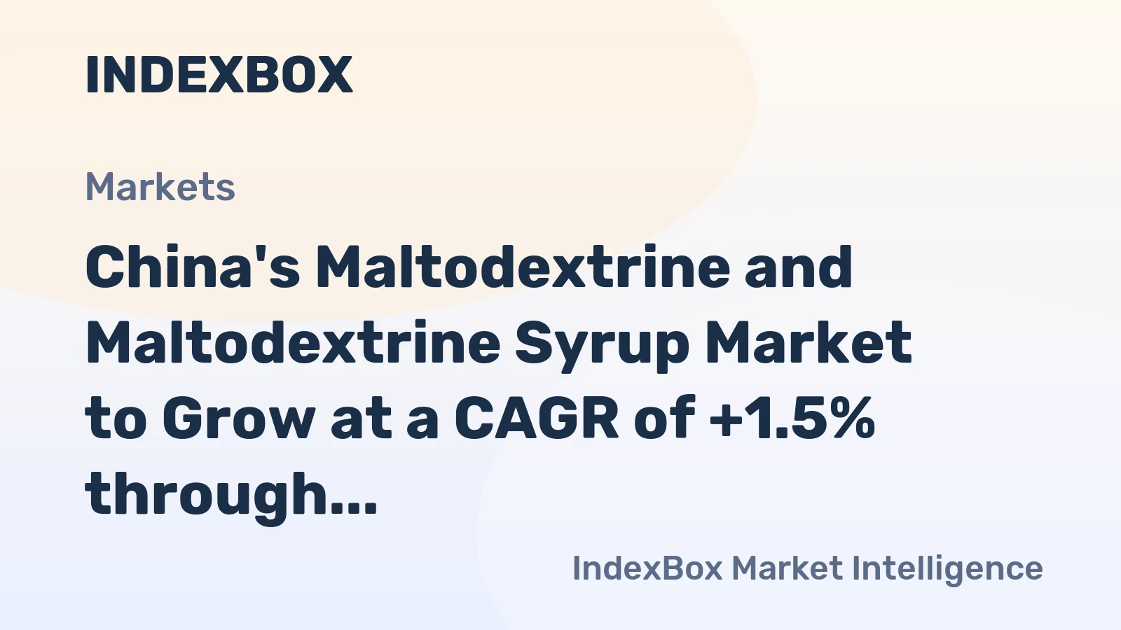 China's Maltodextrine and Maltodextrine Syrup Market to Grow at a CAGR of +1.5% through 2035
