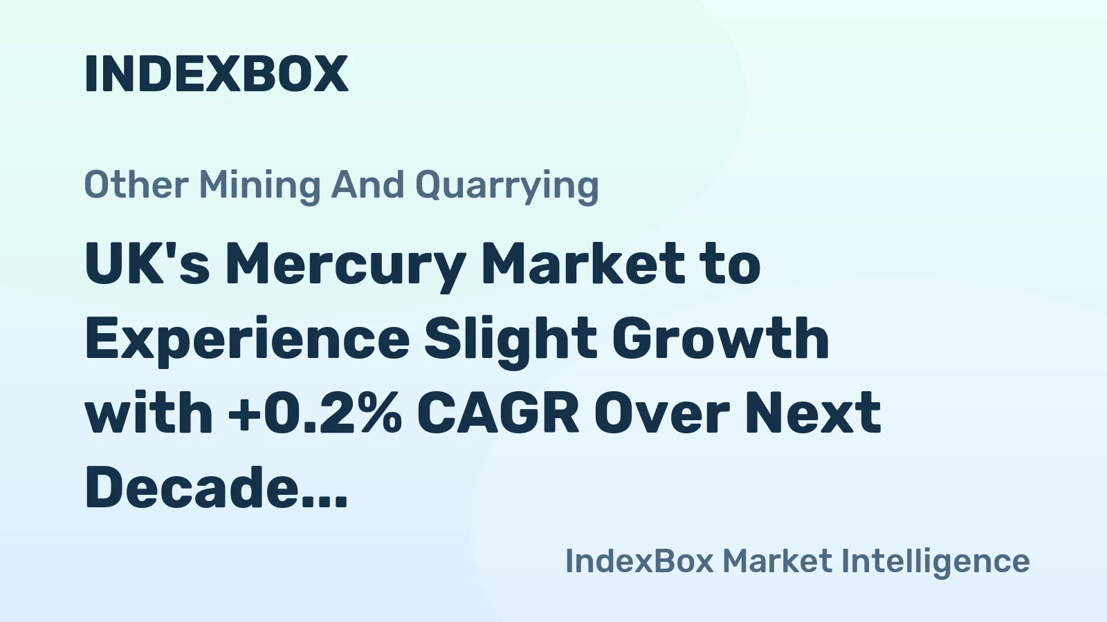 UK's Mercury Market to Experience Slight Growth with +0.2% CAGR Over Next Decade