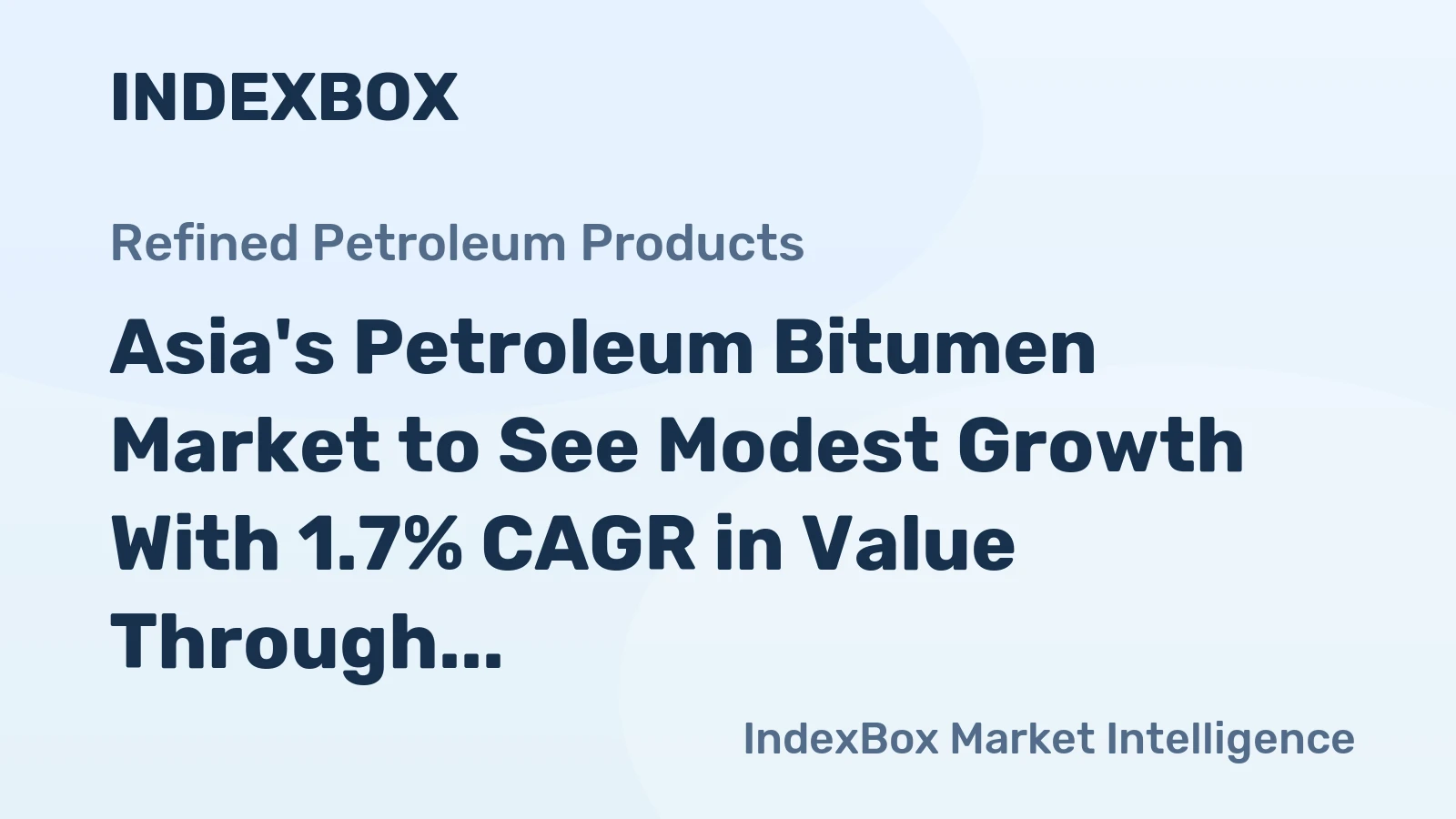 Asia's Petroleum Bitumen Market to See Modest Growth With 1.7% CAGR in Value Through 2035