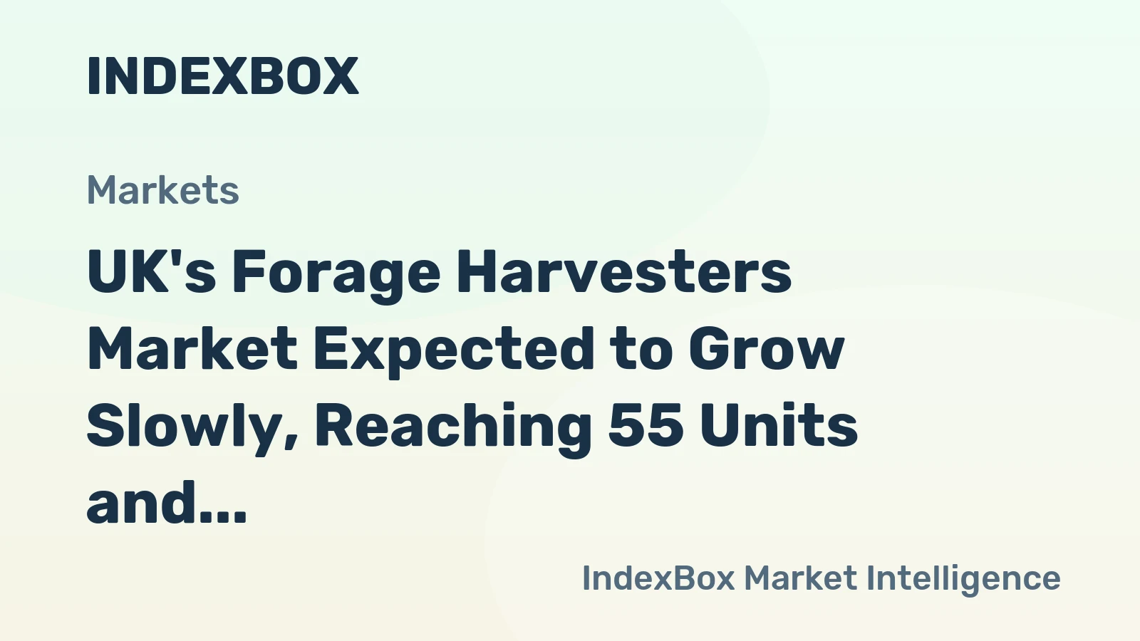 UK's Forage Harvesters Market Expected to Grow Slowly, Reaching 55 Units and $3.8M by 2035