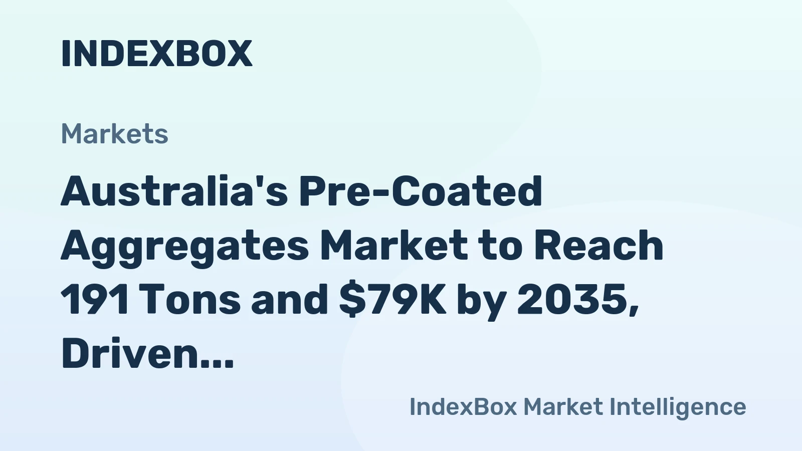 Australia's Pre-Coated Aggregates Market to Reach 191 Tons and $79K by 2035, Driven by Rising Demand